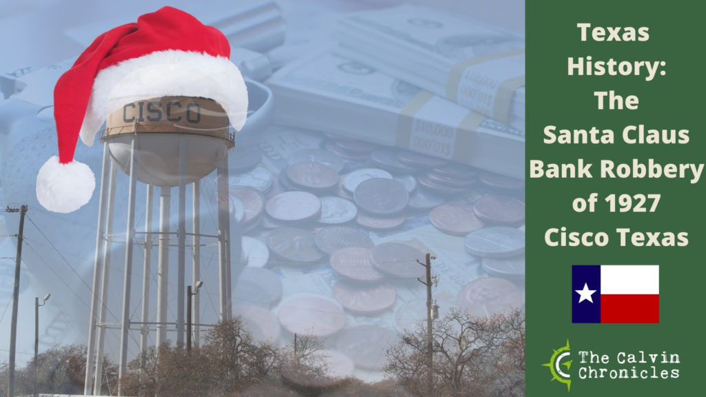 Santa Claus Bank Robbery of 1927 Texas History | The Calvin Chronicles